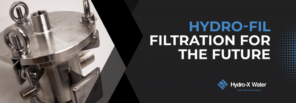 Hydro-Fil Filtration | Hydro-X Water