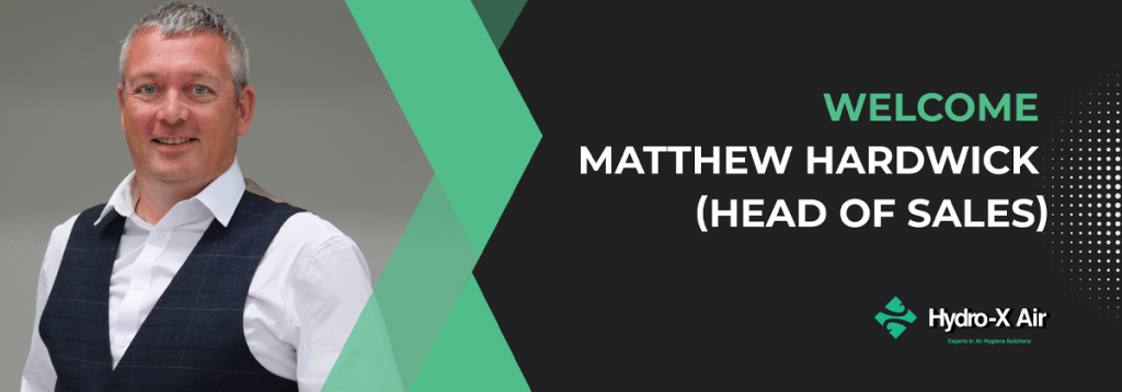 Introducing Matthew Hardwick Head of Sales | Hydro-X Air