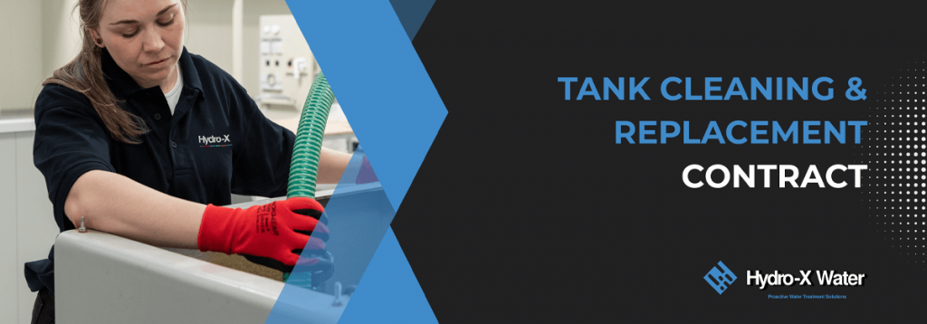 Tank Cleaning & Replacement - Hydro-X